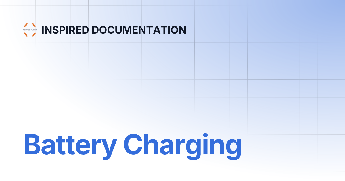 Battery Charging | INSPIRED DOCUMENTATION