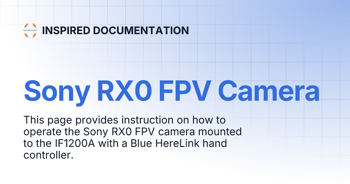 Sony RX0 FPV Camera | INSPIRED DOCUMENTATION