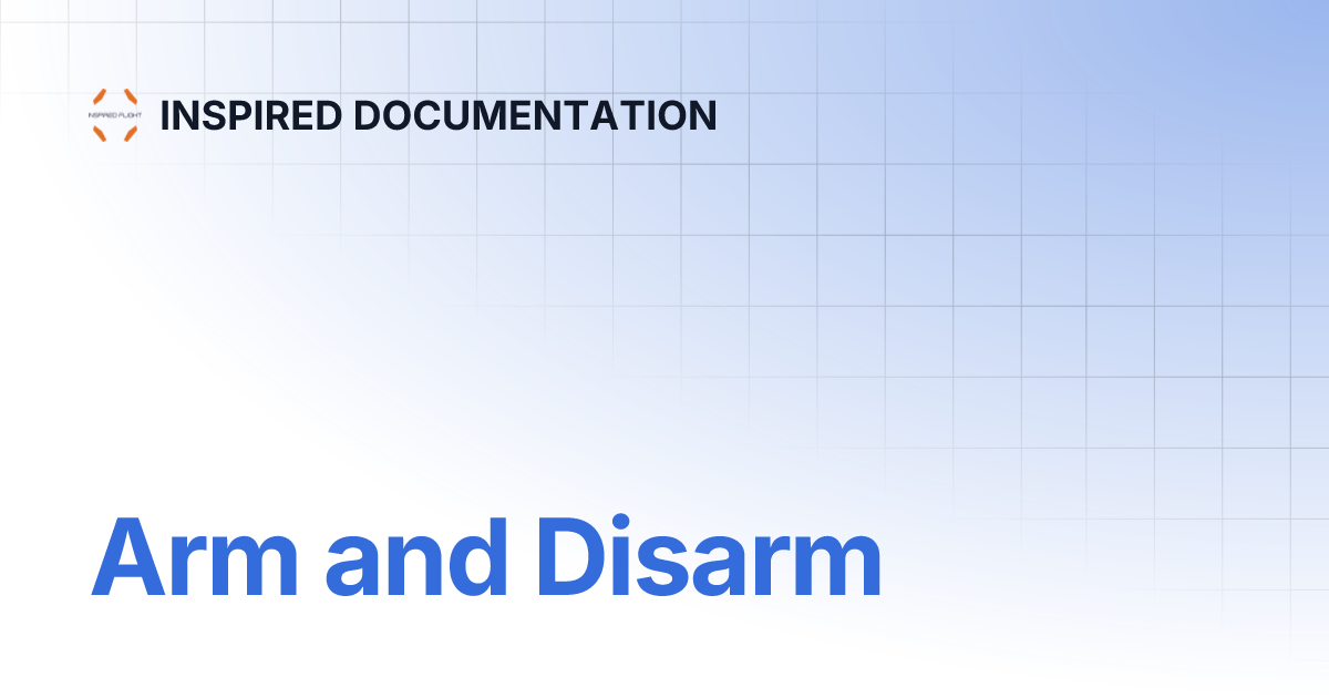 Arm and Disarm | INSPIRED DOCUMENTATION