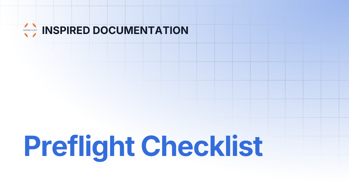 Preflight Checklist | INSPIRED DOCUMENTATION