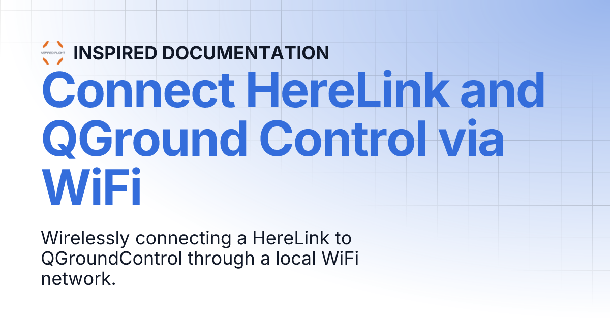 Connect HereLink and QGround Control via WiFi | INSPIRED DOCUMENTATION