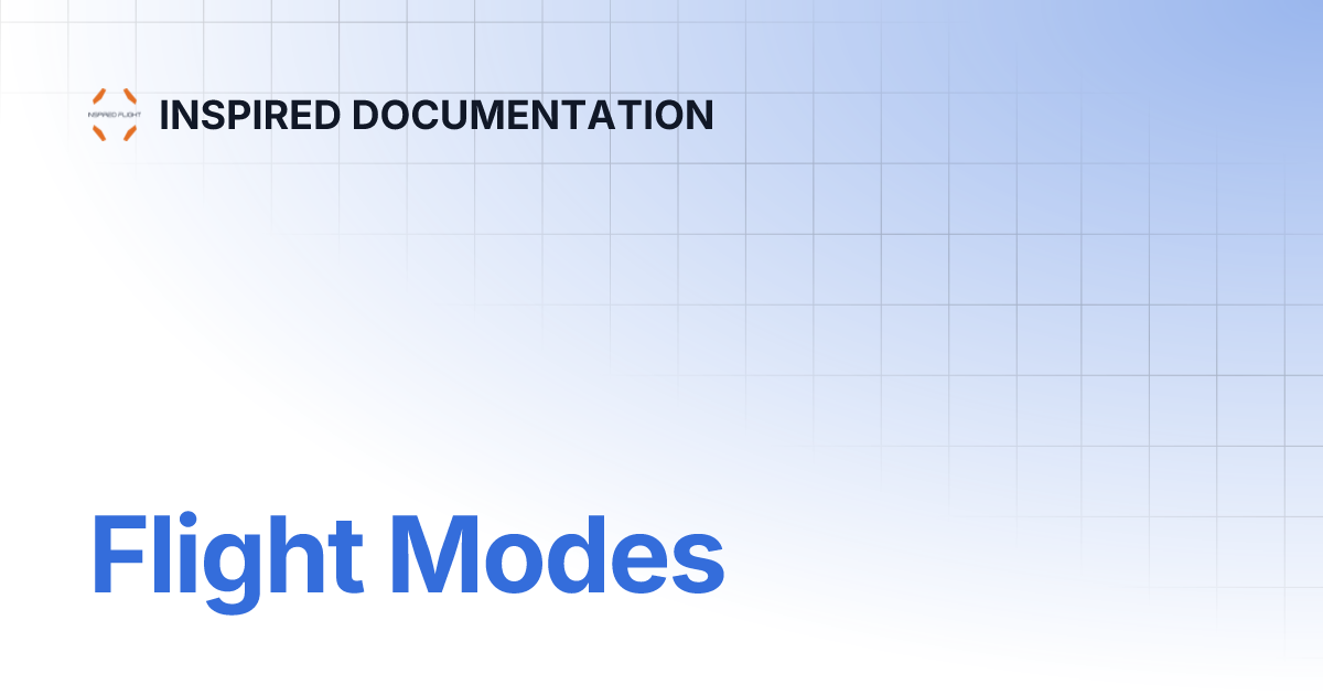 Flight Modes | INSPIRED DOCUMENTATION
