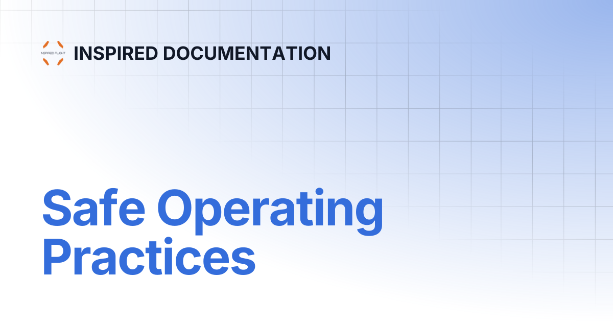 Safe Operating Practices | INSPIRED DOCUMENTATION