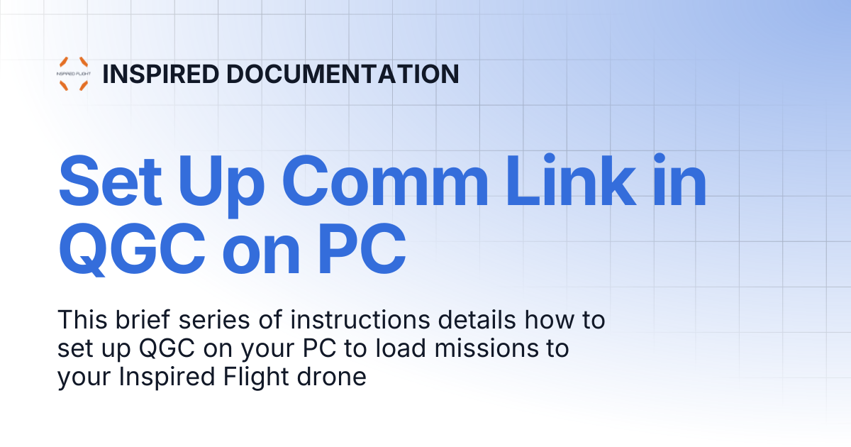 Set Up Comm Link in QGC on PC | INSPIRED DOCUMENTATION