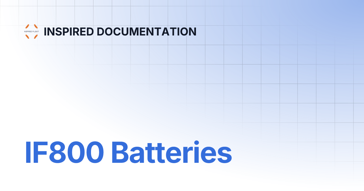 IF800 Batteries | INSPIRED DOCUMENTATION