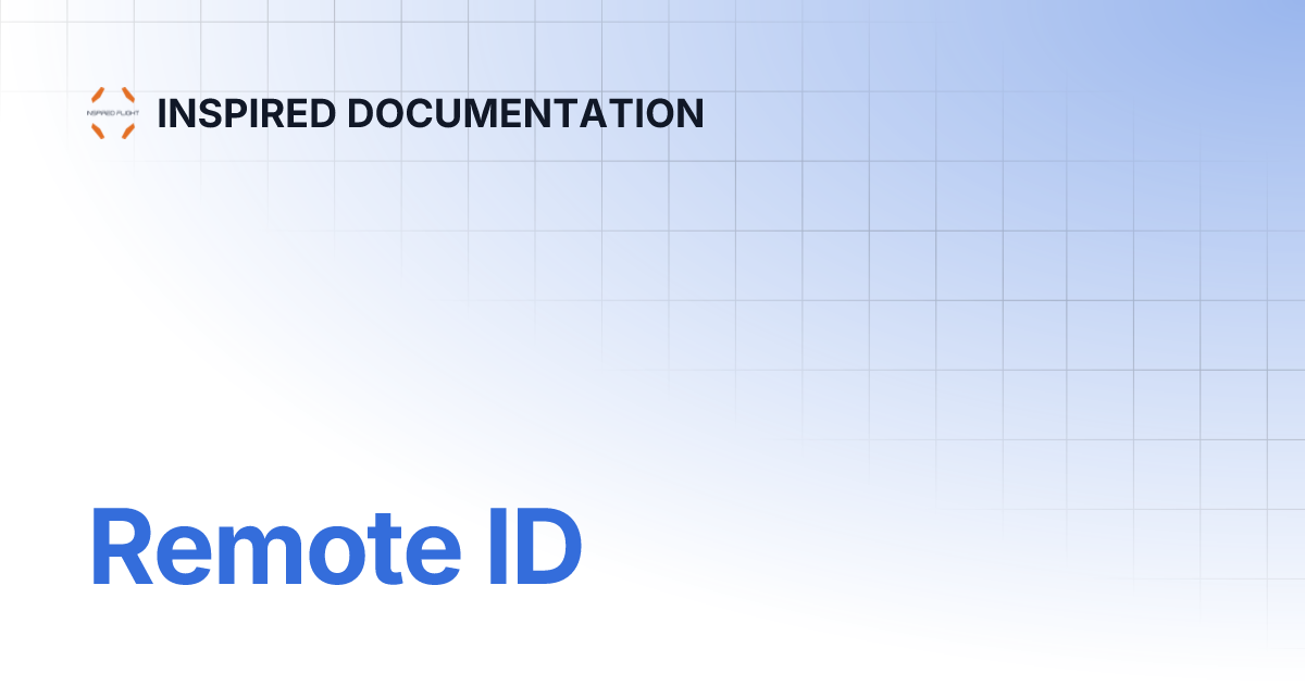 Remote ID | INSPIRED DOCUMENTATION