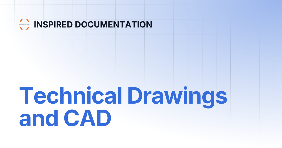 Technical Drawings and CAD | INSPIRED DOCUMENTATION