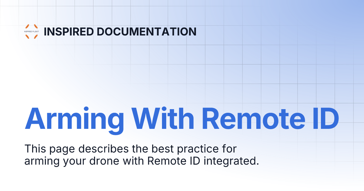 Arming With Remote ID | INSPIRED DOCUMENTATION
