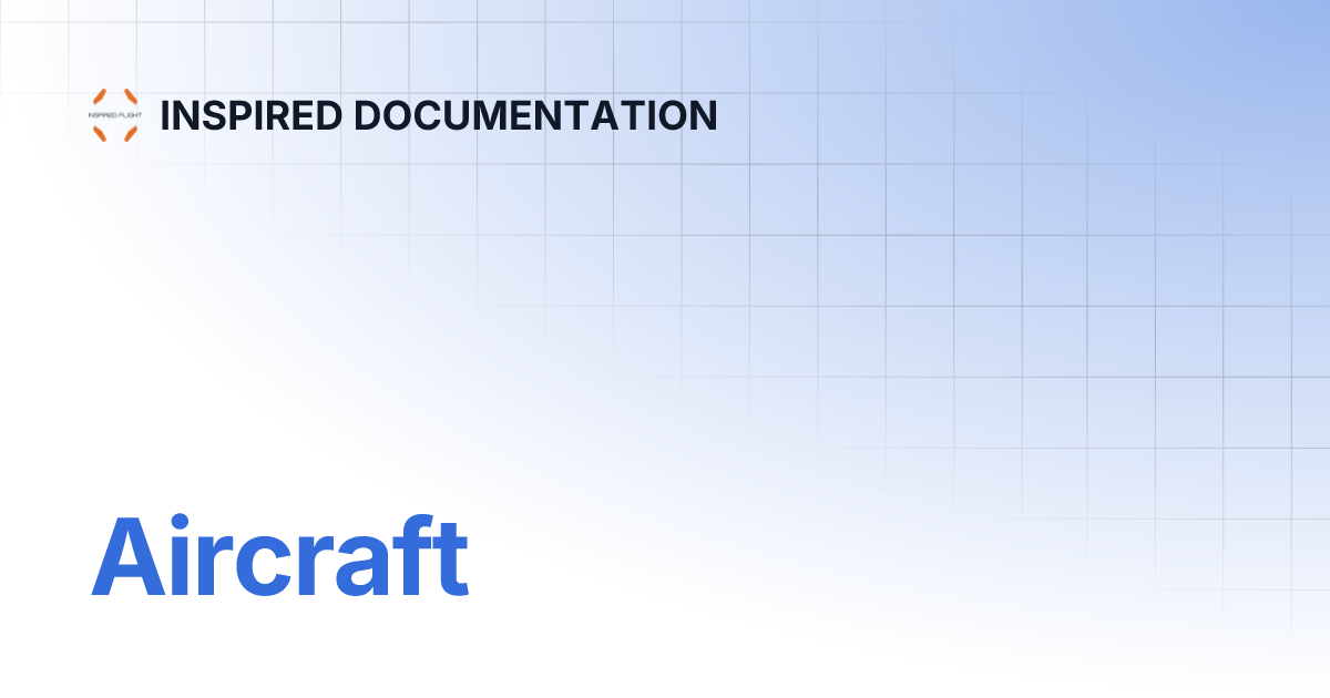 Aircraft | INSPIRED DOCUMENTATION