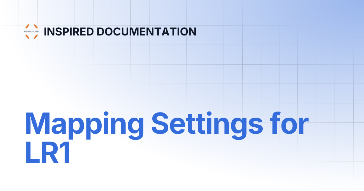 Mapping Settings for LR1 | INSPIRED DOCUMENTATION