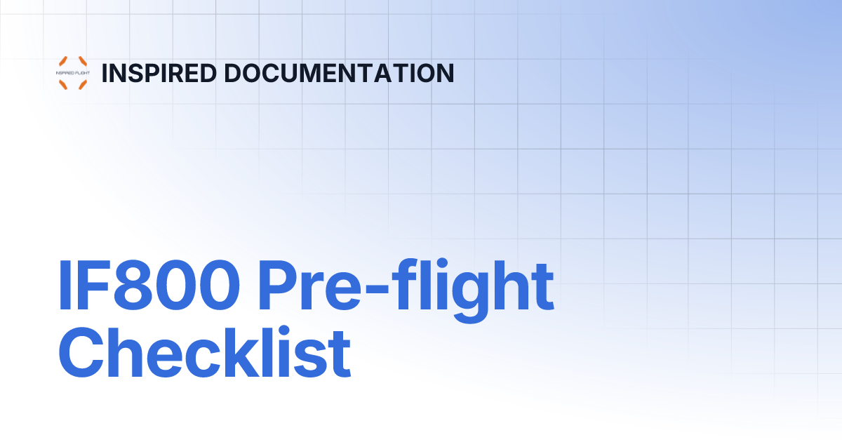 IF800 Pre-flight Checklist | INSPIRED DOCUMENTATION