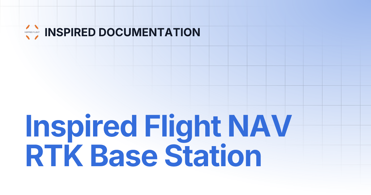 Inspired Flight NAV RTK Base Station | INSPIRED DOCUMENTATION
