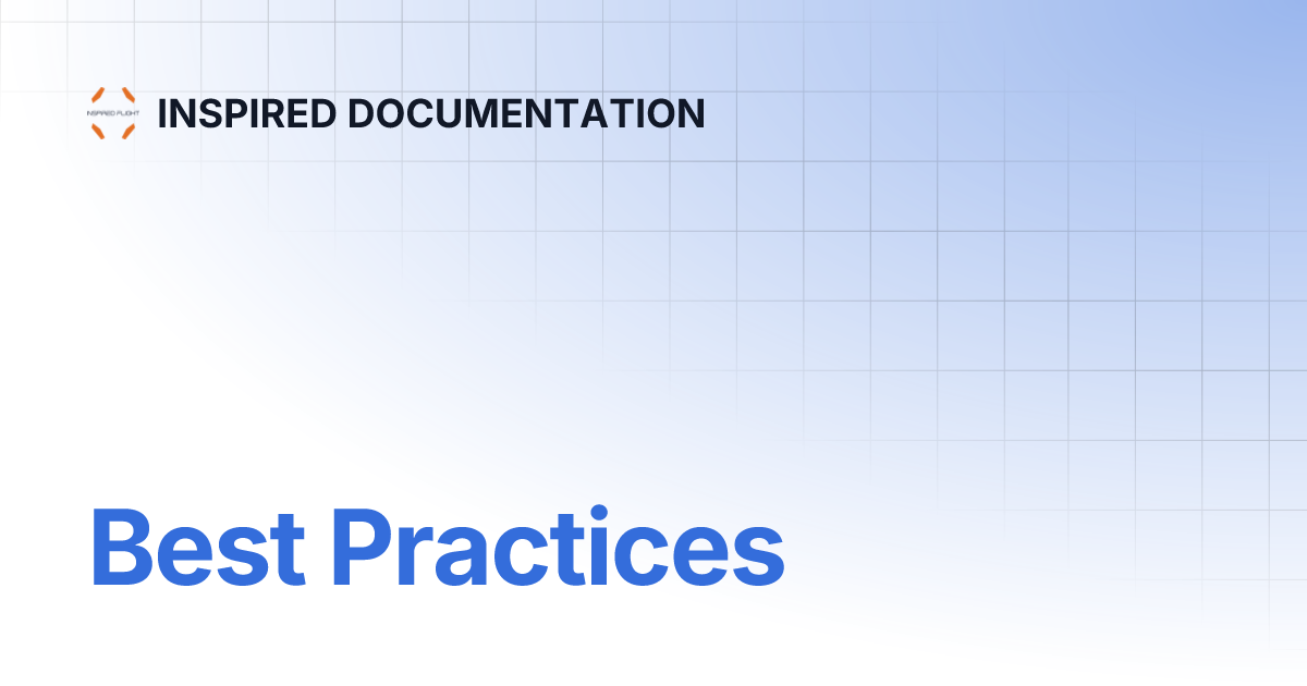 Best Practices | INSPIRED DOCUMENTATION