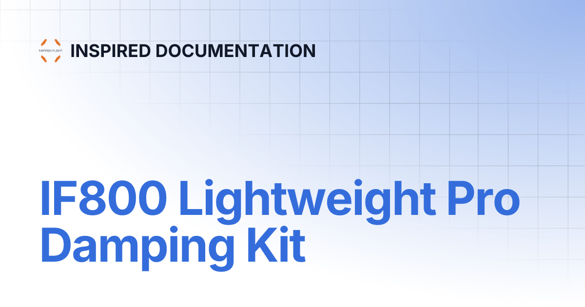 IF800 Lightweight Pro Damping Kit | INSPIRED DOCUMENTATION